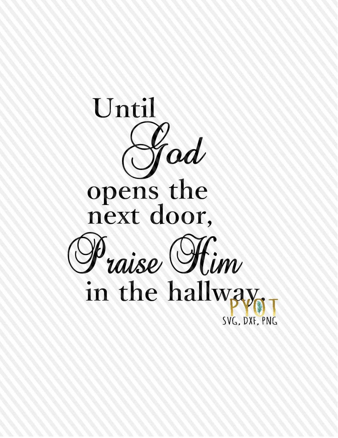 Until God Opens the Next Door Praise Him in the Hallway SVG, DXF, PNG ...