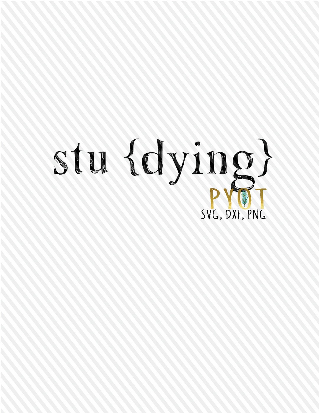 Stu Dying SVG, DXF, PNG - Etsy