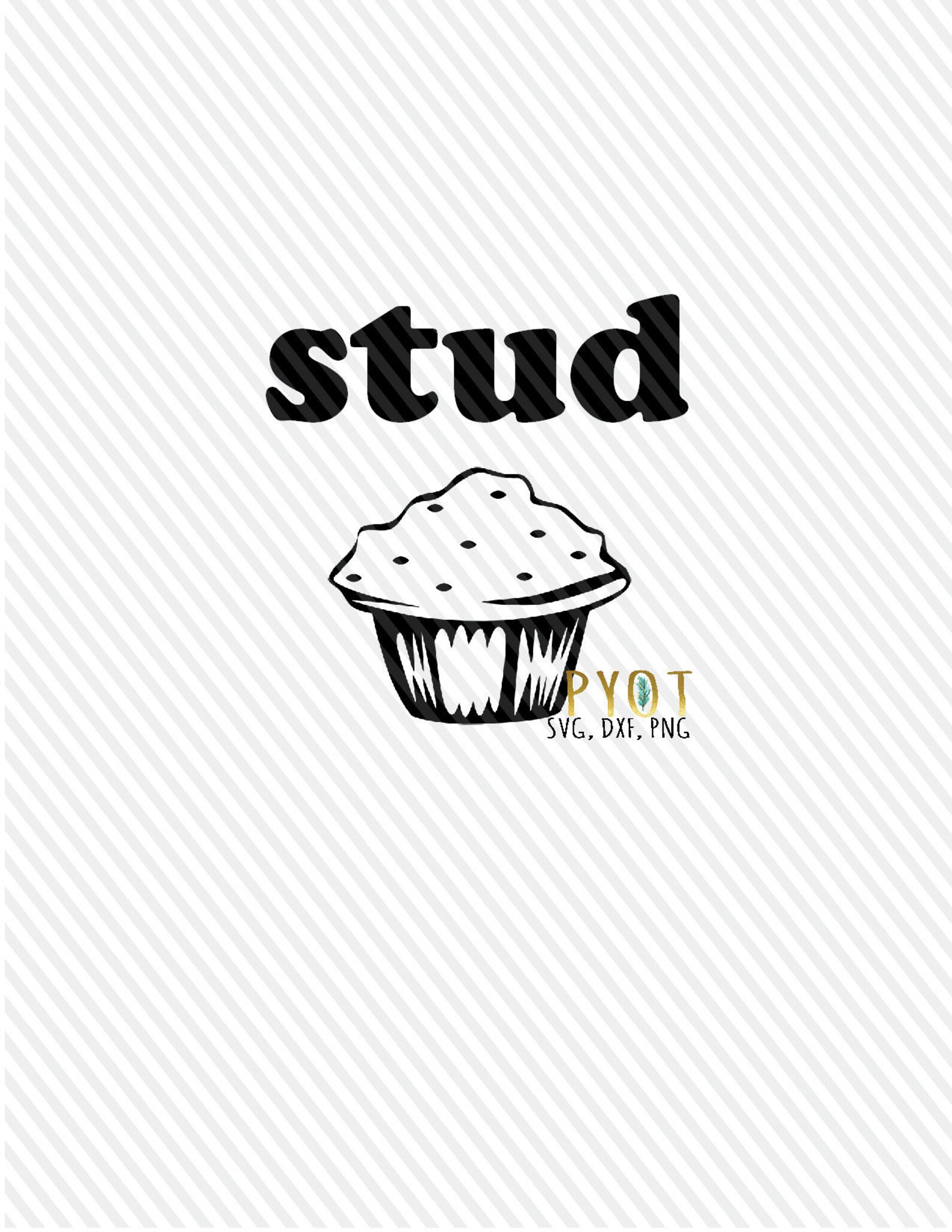 Stud Muffin SVG DXF PNG - Etsy