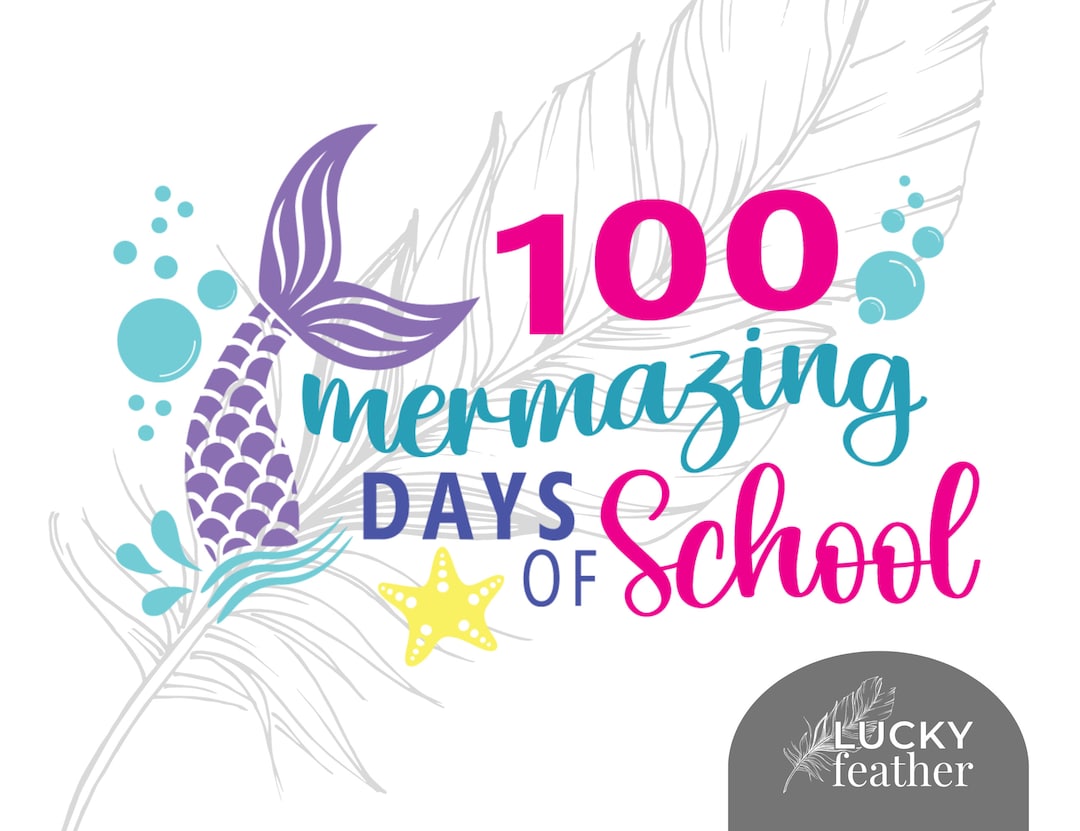 Mermaid 100 Days of School SVG; Celebrate Learning Under the Sea!; DIY ...