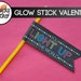 Glow Stick Valentine's Day Tags - DIY Valentine - DOWNLOAD PRINTABLE - Etsy