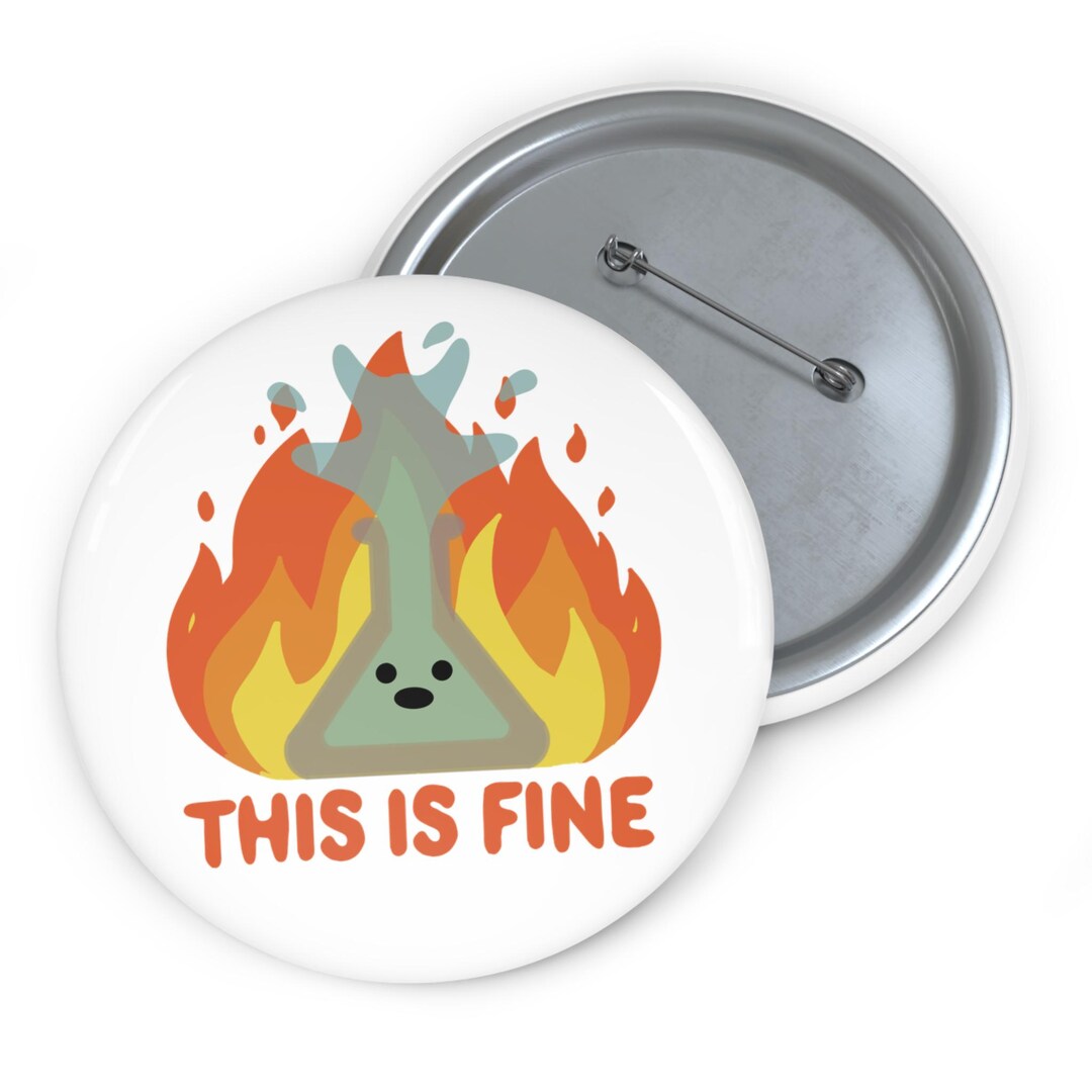 Cute Chemistry: This is Fine, Custom Pin Buttons, Chemistry Bottle ...