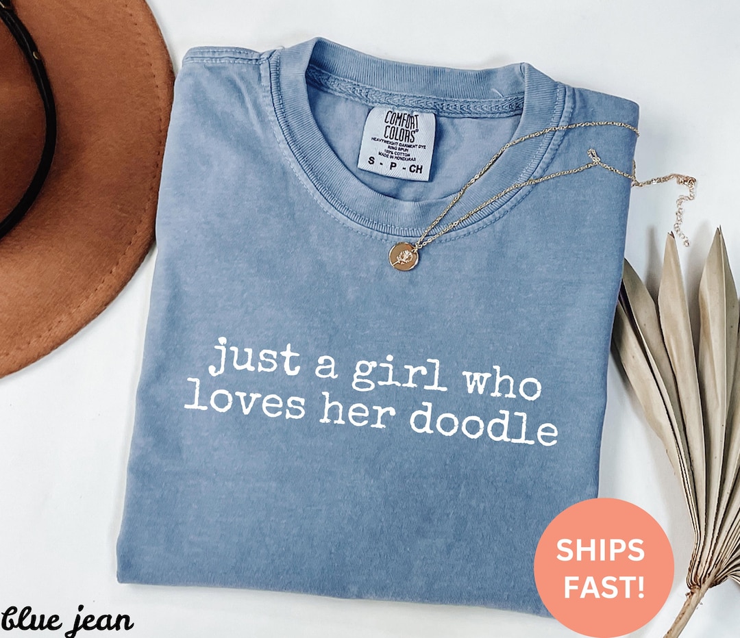 Comfort Colors® Just A Girl Who Loves Her Doodle Shirt, Doodle Mom Gift ...