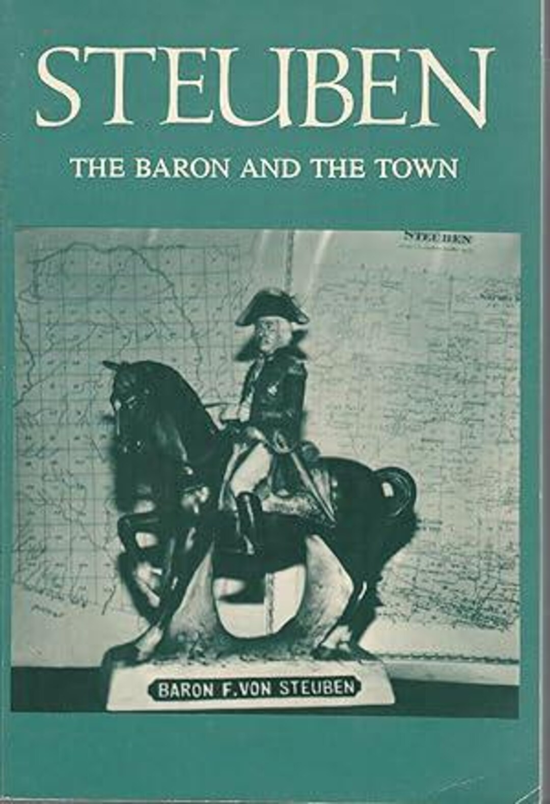 The Baron and the Town Baron Von Steuben Revolutionary War History 1994 ...