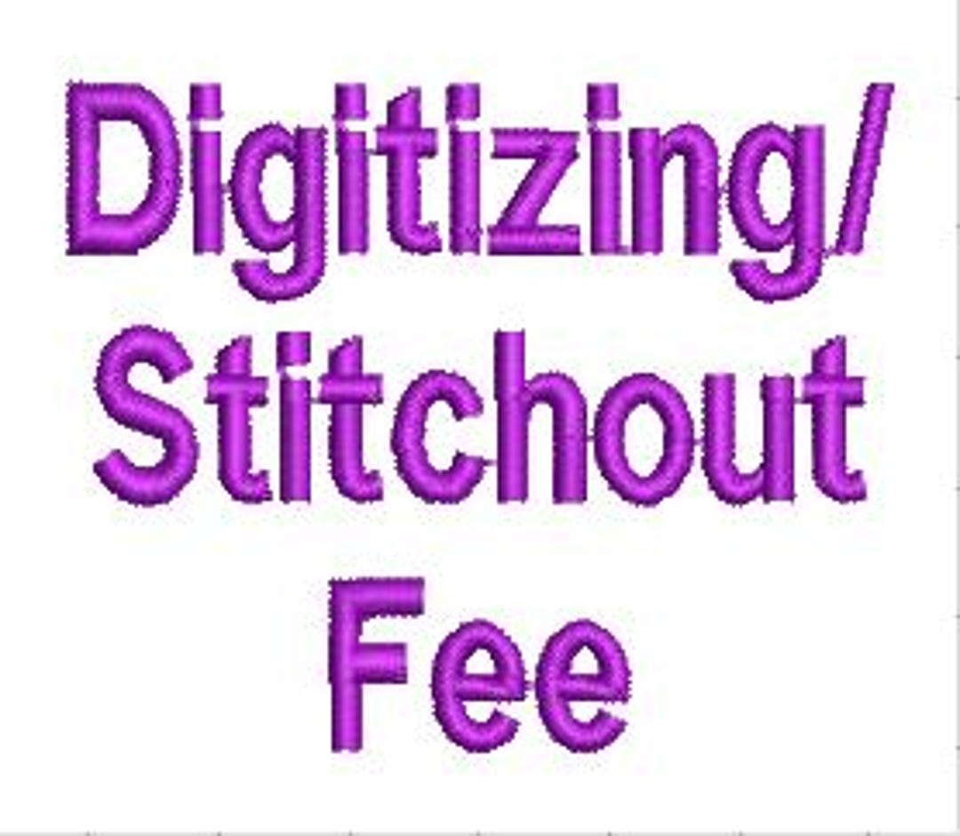 Digitizing Stitch Out Fee - Etsy