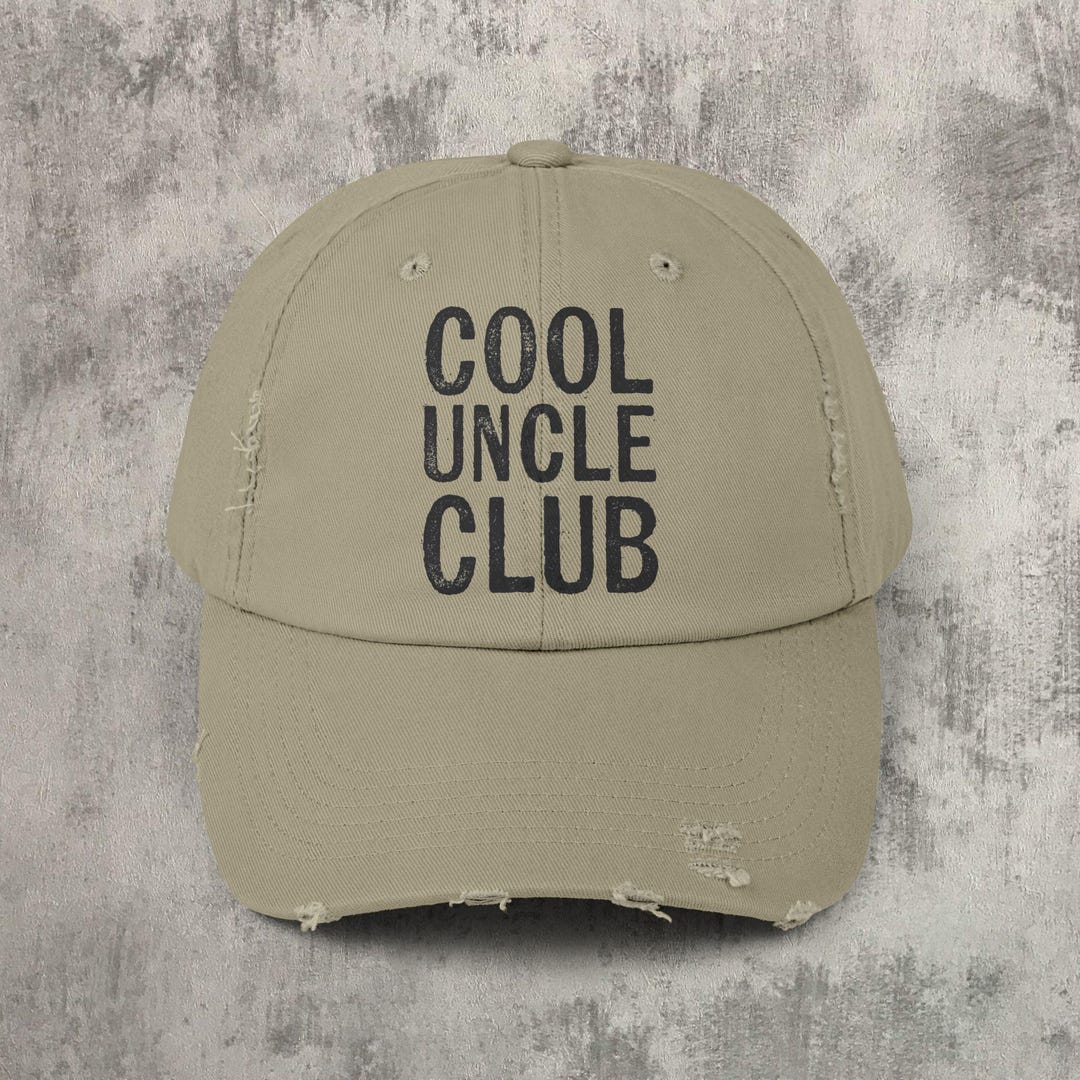 Cool Uncle Club Hat – Distressed Baseball Cap – Thoughtful and Stylish ...