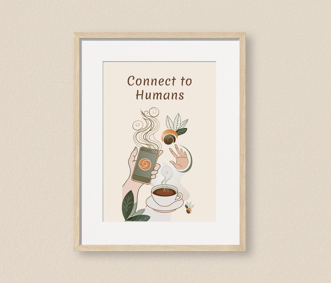 Digital Detox Poster - Connect to Humans - Printable Wall Art for Home ...
