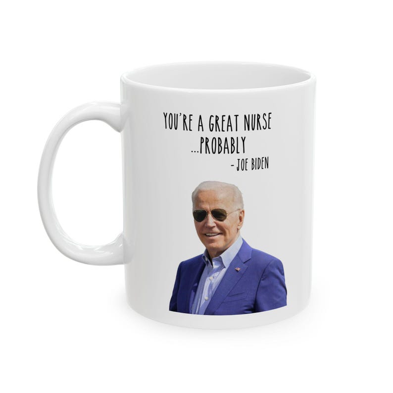 Funny Joe Biden Nurse Mug - Healthcare Appreciation Gift - Etsy