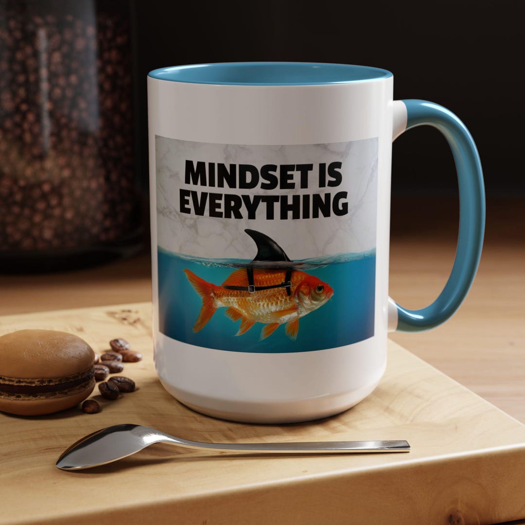 Mindset is Everything Mug | Shark Fin Goldfish Accent Mug ...