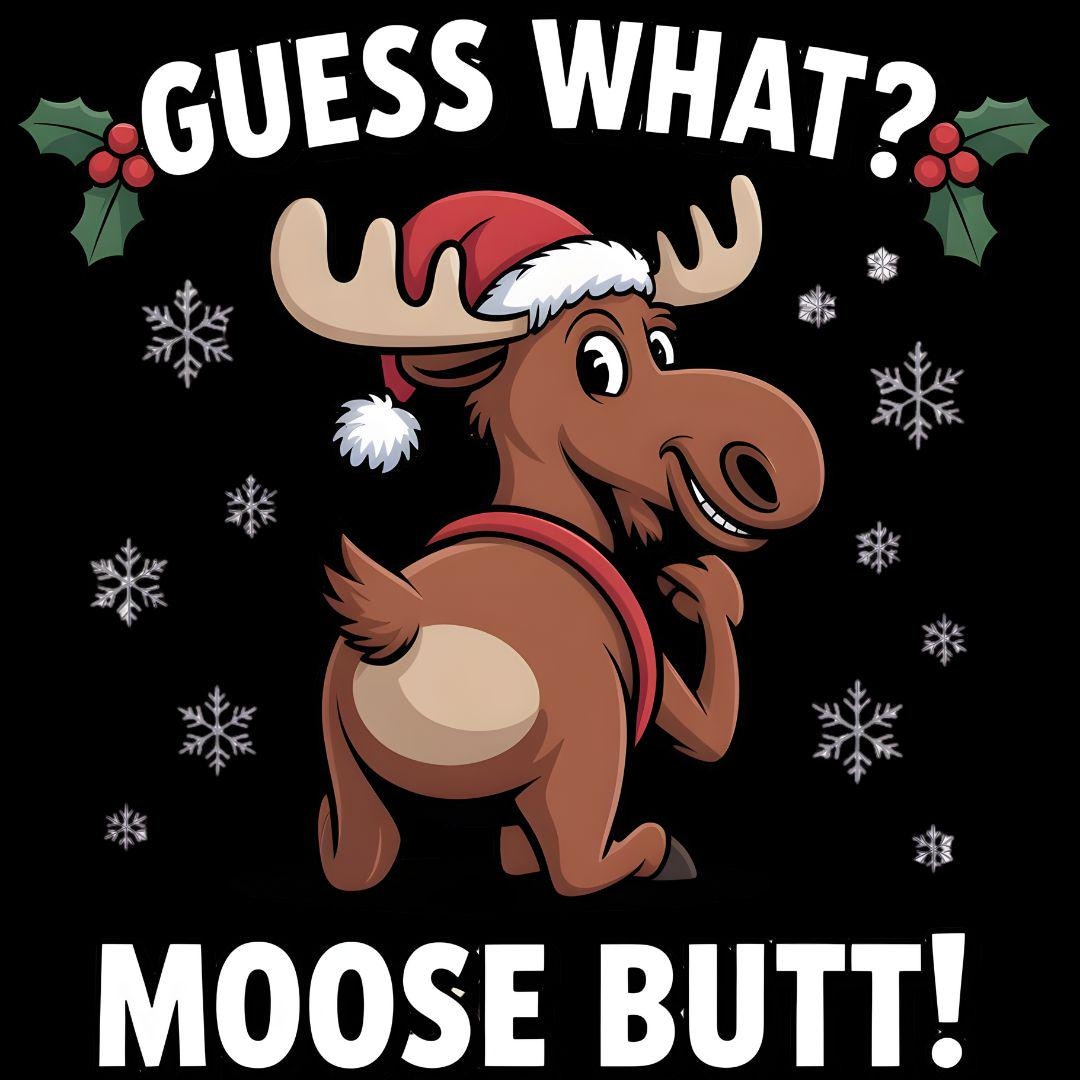 Guess What? Moose Butt Christmas PNG | Cute Moose Joke Sublimation ...