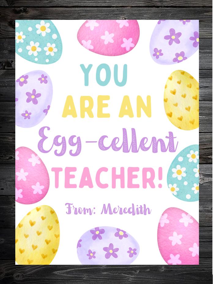 Eggcellent Teacher Appreciation Easter Tag - Customized - Physical Tags ...