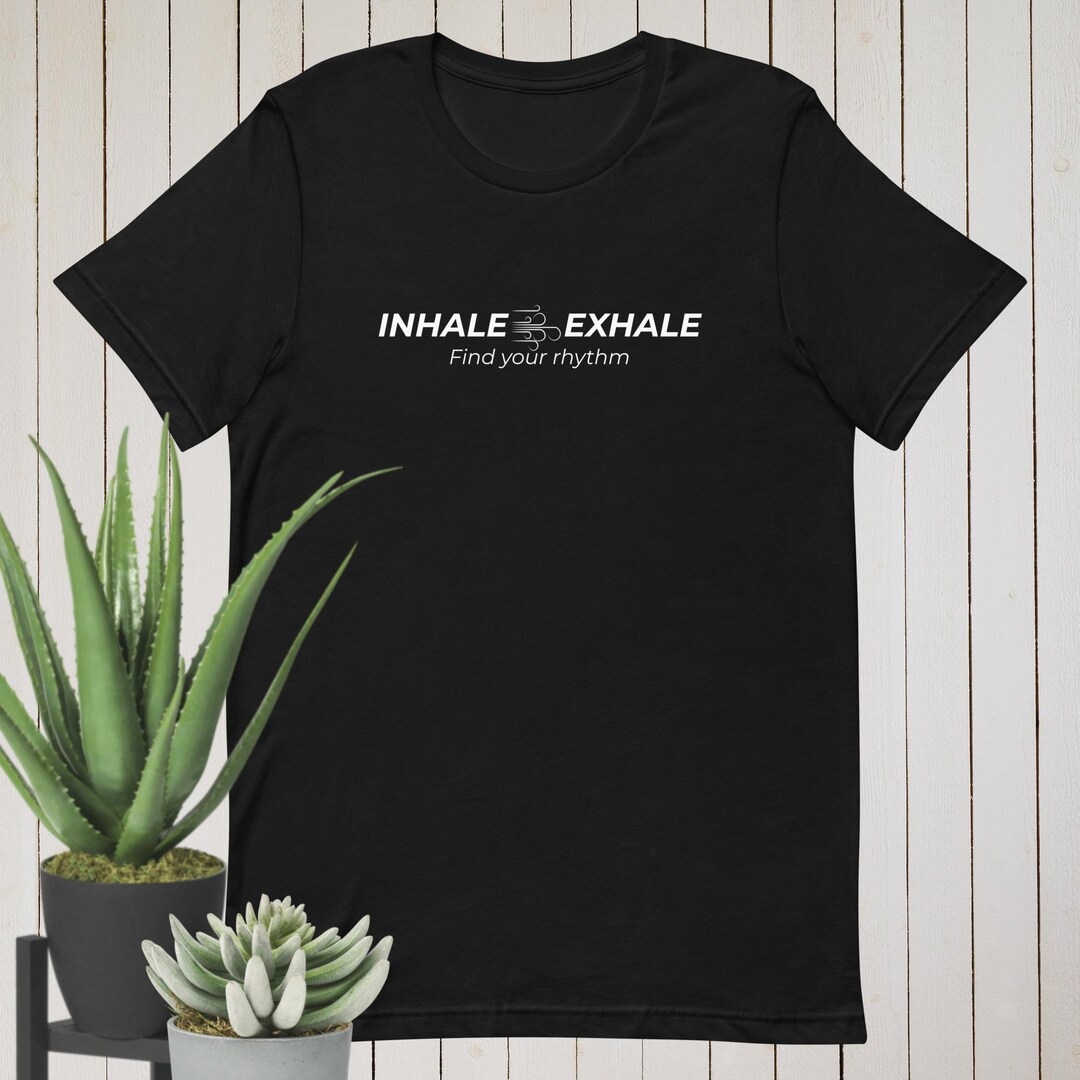 Inhale Exhale Find Your Rhythm Shirt - Yoga Breathwork Tee - Minimalist ...