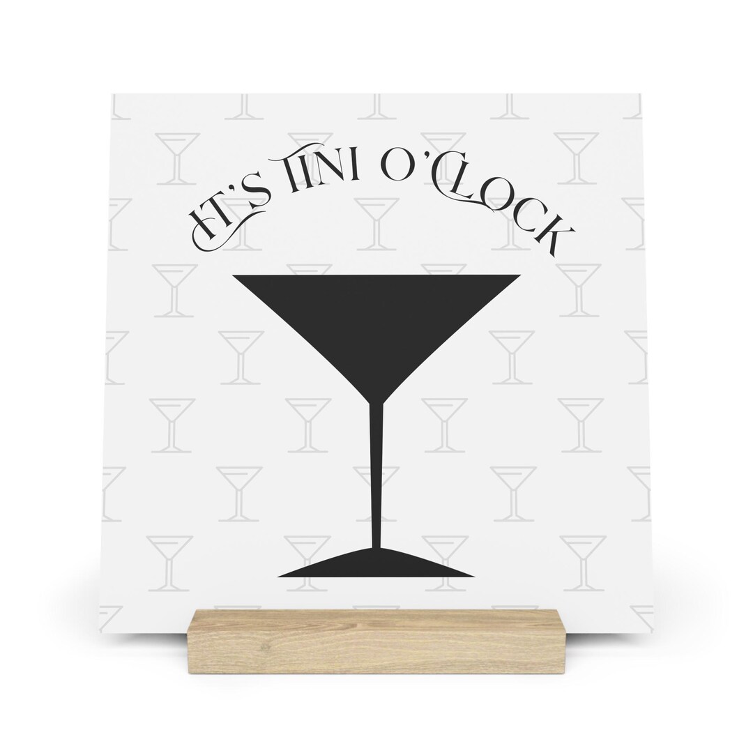 It's Tini O'clock Gallery Board With Stand, Home Bar Decor, Cocktail ...