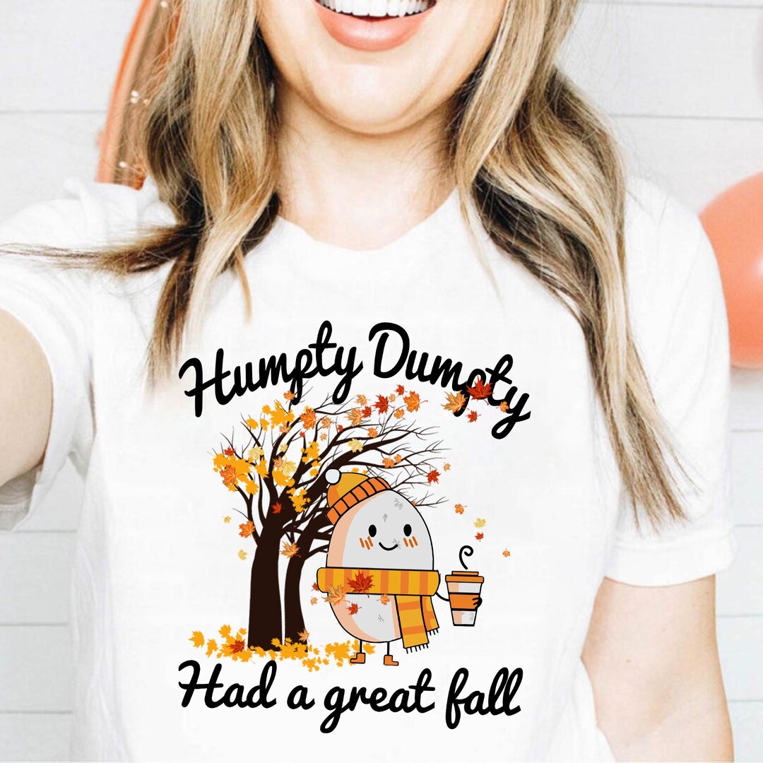Humpty Dumpty Had A Great Fall Png, Fall Png for Women, Cute Humpty ...