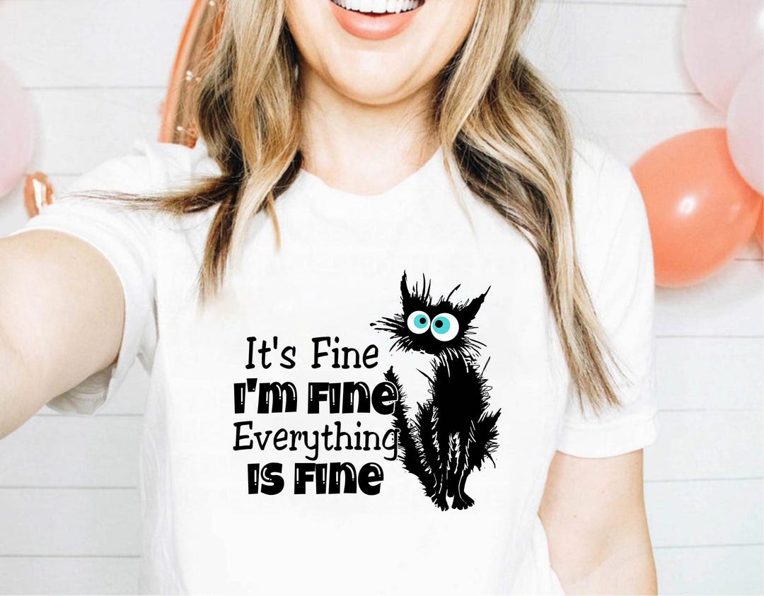It's Fine I'm Fine Everything is Fine PNG, It's Fine I'm Fine PNG, It's ...