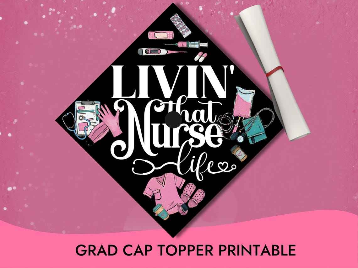 Printable Nurse Graduation Cap Topper, Grad Cap Decoration for Nursing ...