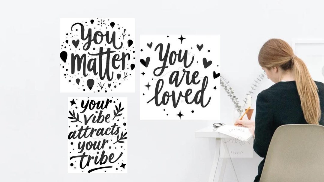 Positive Affirmation Bundle - 3 Designs "you Matter," "you Are Loved ...