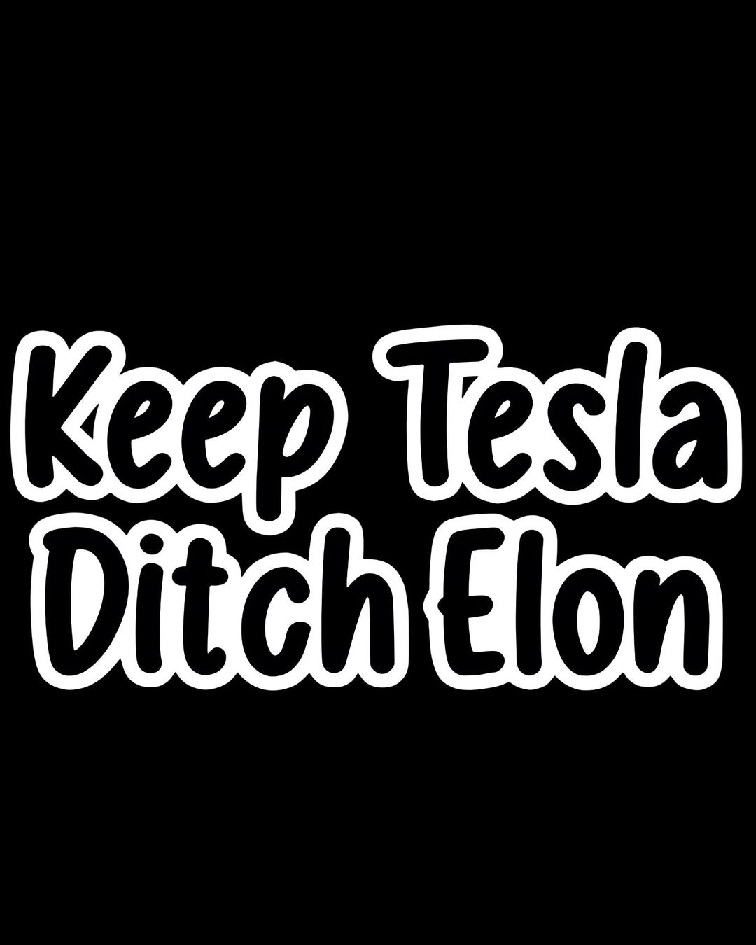 Keep Tesla Ditch Elon, Tesla Sticker, Anti-elon Musk Sticker, Popular ...