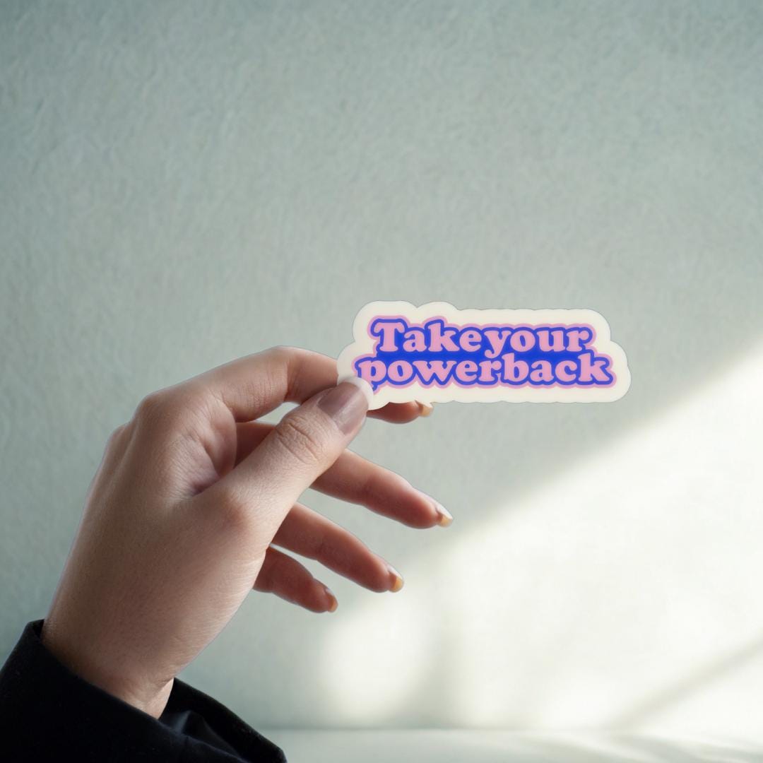Take Your Power Back Vinyl Sticker – Bold Mental Health Affirmation ...
