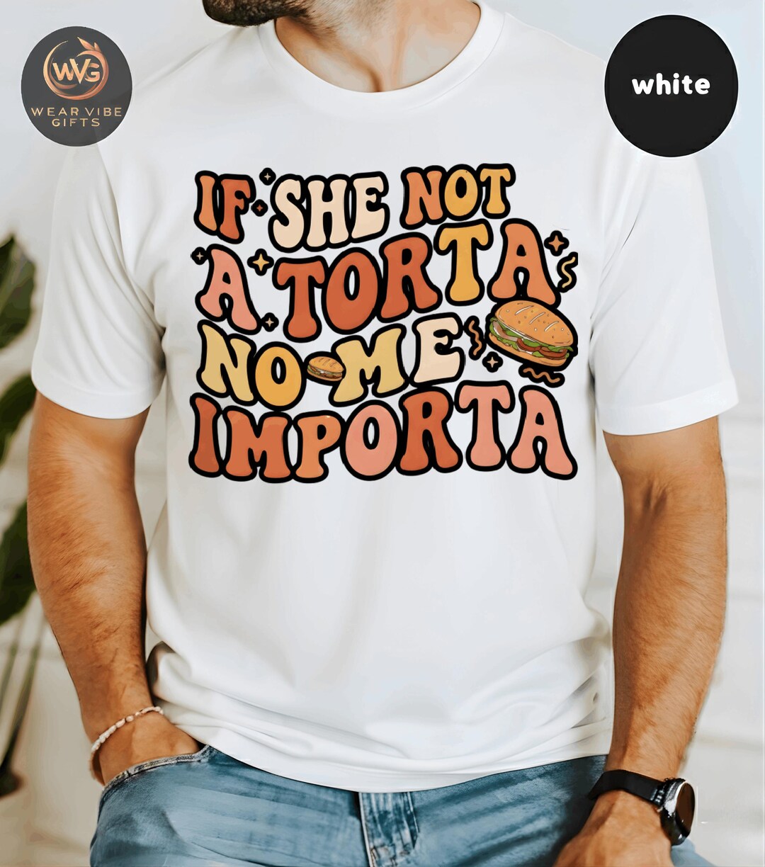 If She Not A Torta No Me Importa Funny Torta Lover Humor T-shirt for ...
