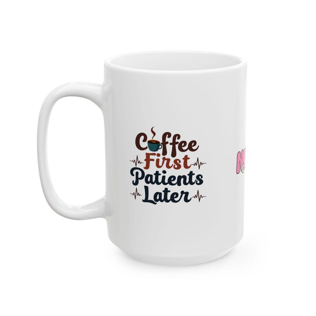 Funny Nurse Mug: Coffee First, Patients Later - Healthcare Gift - Etsy