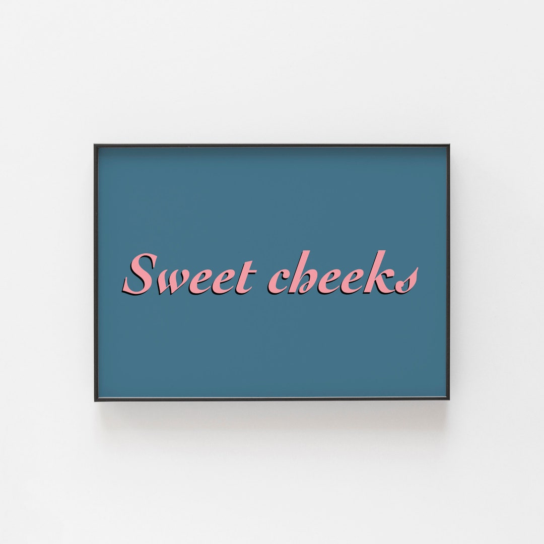 Sweet Cheeks Printable Art Phrase Art Girly Wall Decor - Etsy