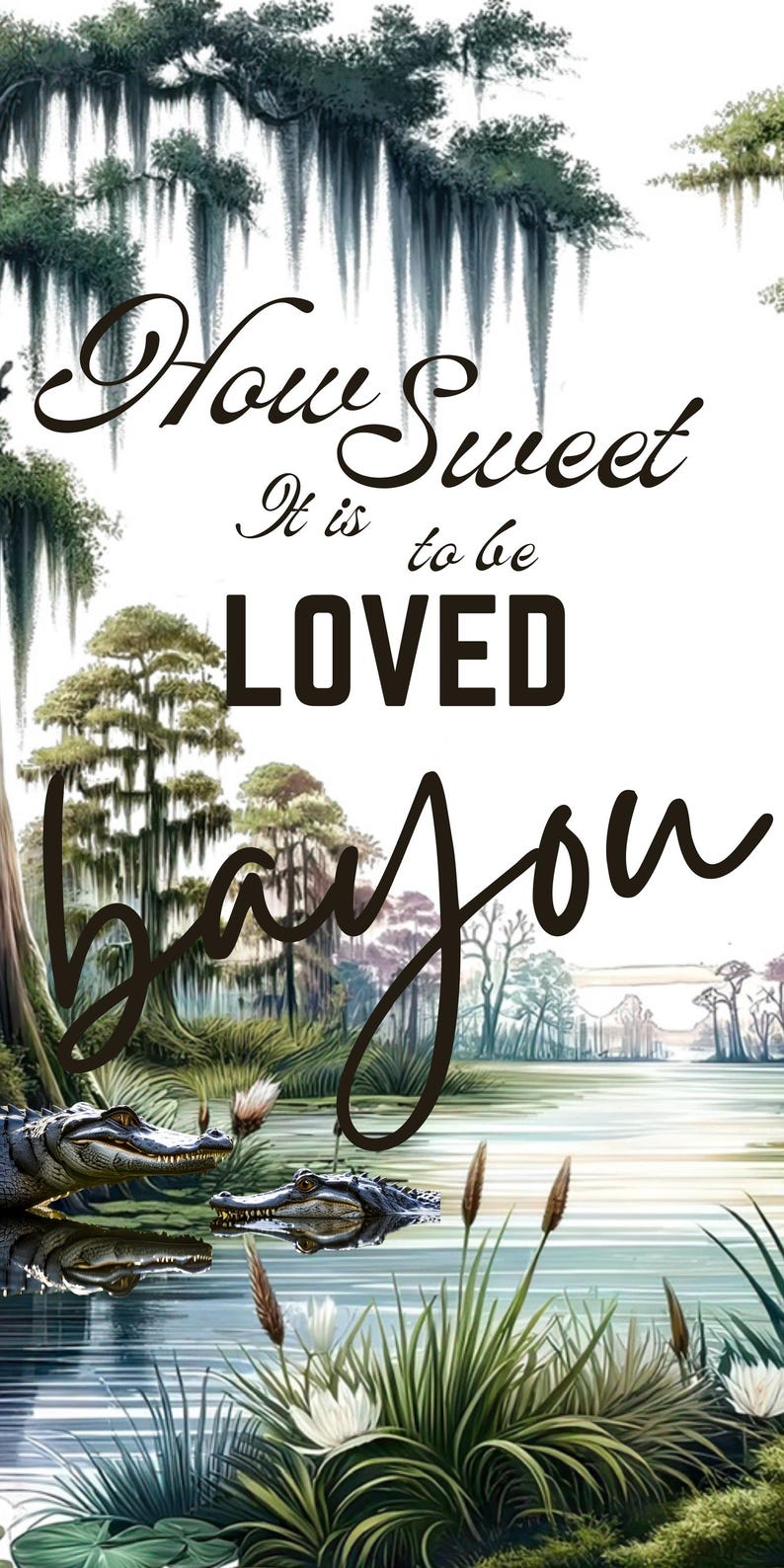 How Sweet It is to Be Loved Bayou… - Etsy