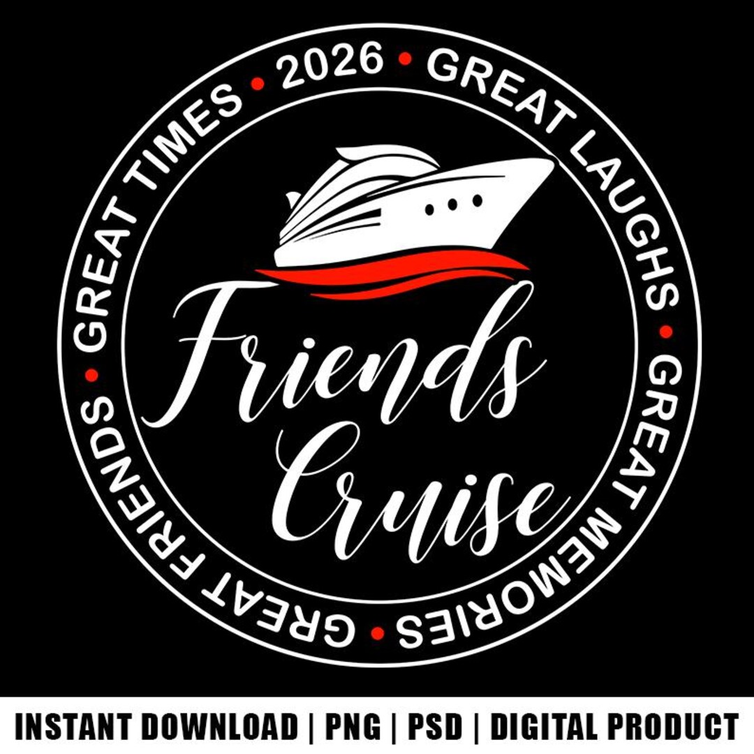 Friends Cruise 2026 PSD, Girls Trip Design (digital Files) - Etsy