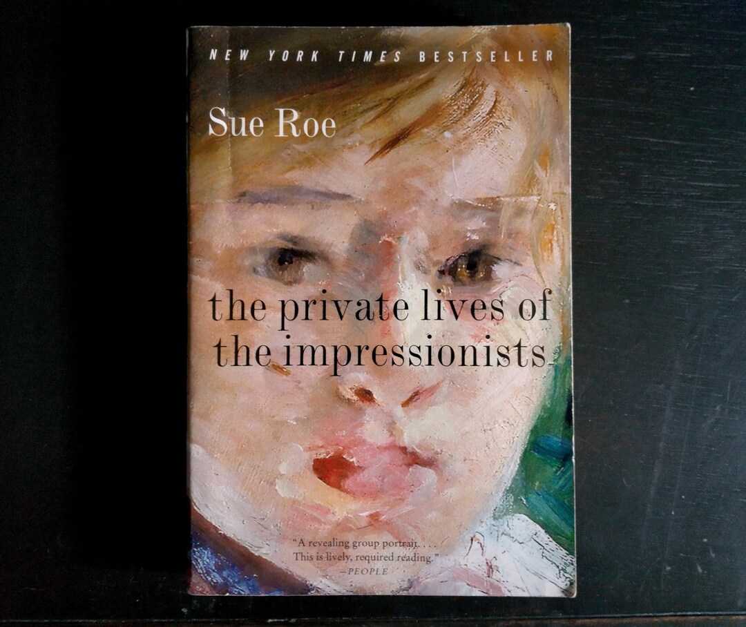 The Private Lives of the Impressionists by Sue Roe - Vintage Softcover ...