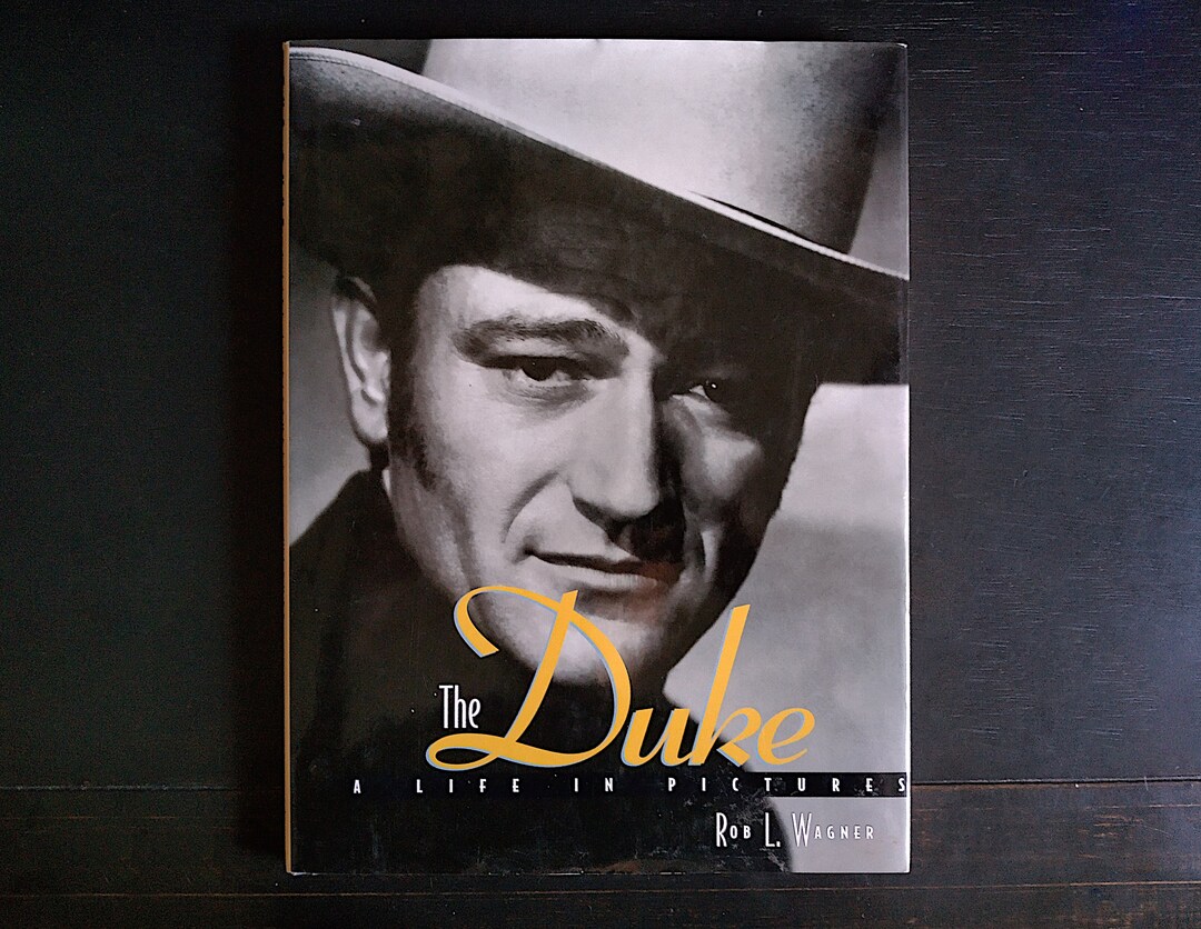 The Duke: A Life in Pictures by Rob L. Wagner - Hardcover Coffee Table ...