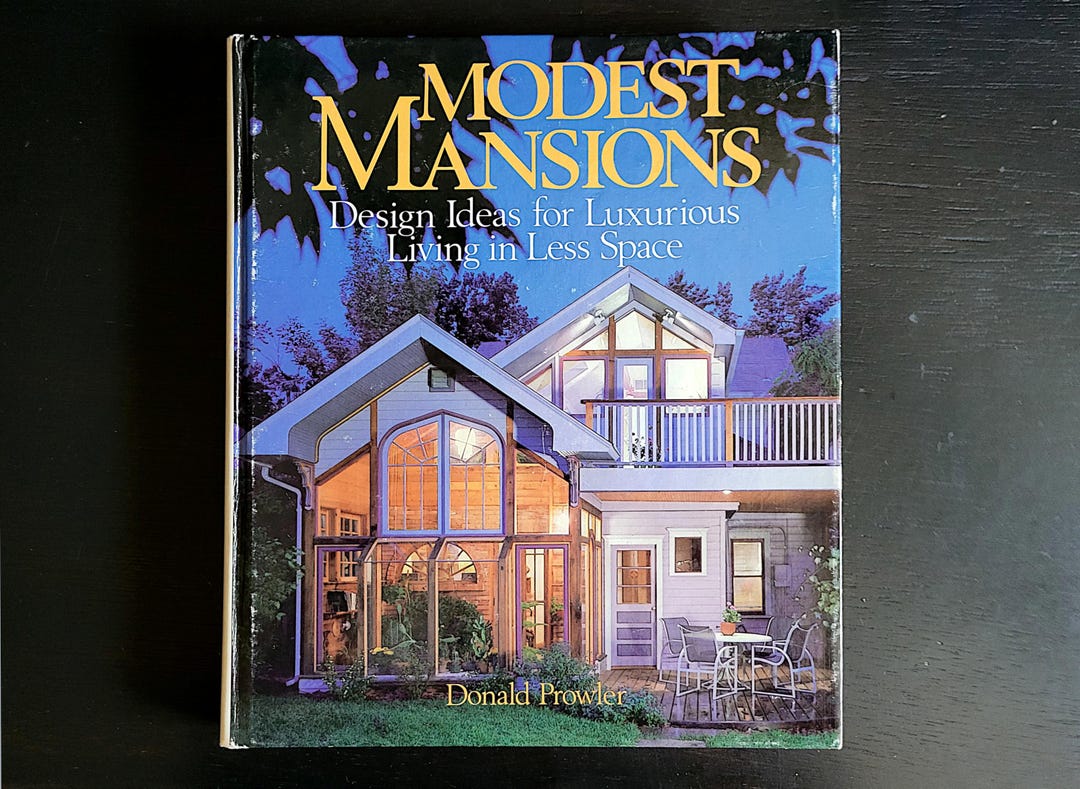 Modest Mansions: Design Ideas for Luxurious Living in Less Space by ...