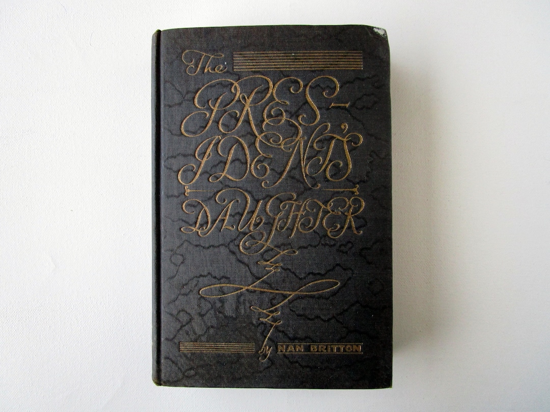 The President's Daughter - Nan Britton - 1927 Antique Hardbound Book ...