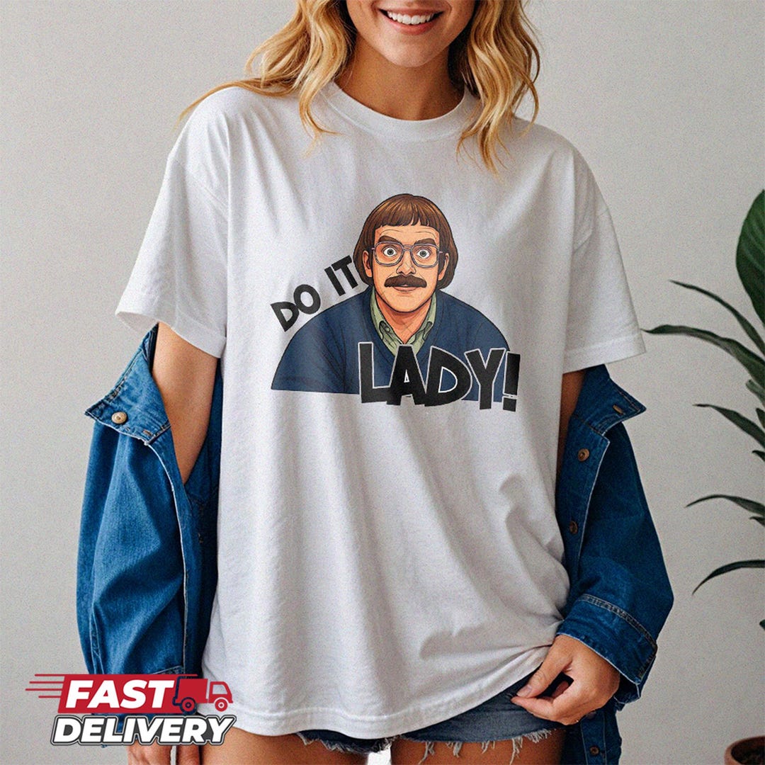 Viral Video Do It Lady Chit T Shirt, Motivational Work Quote Inspired ...