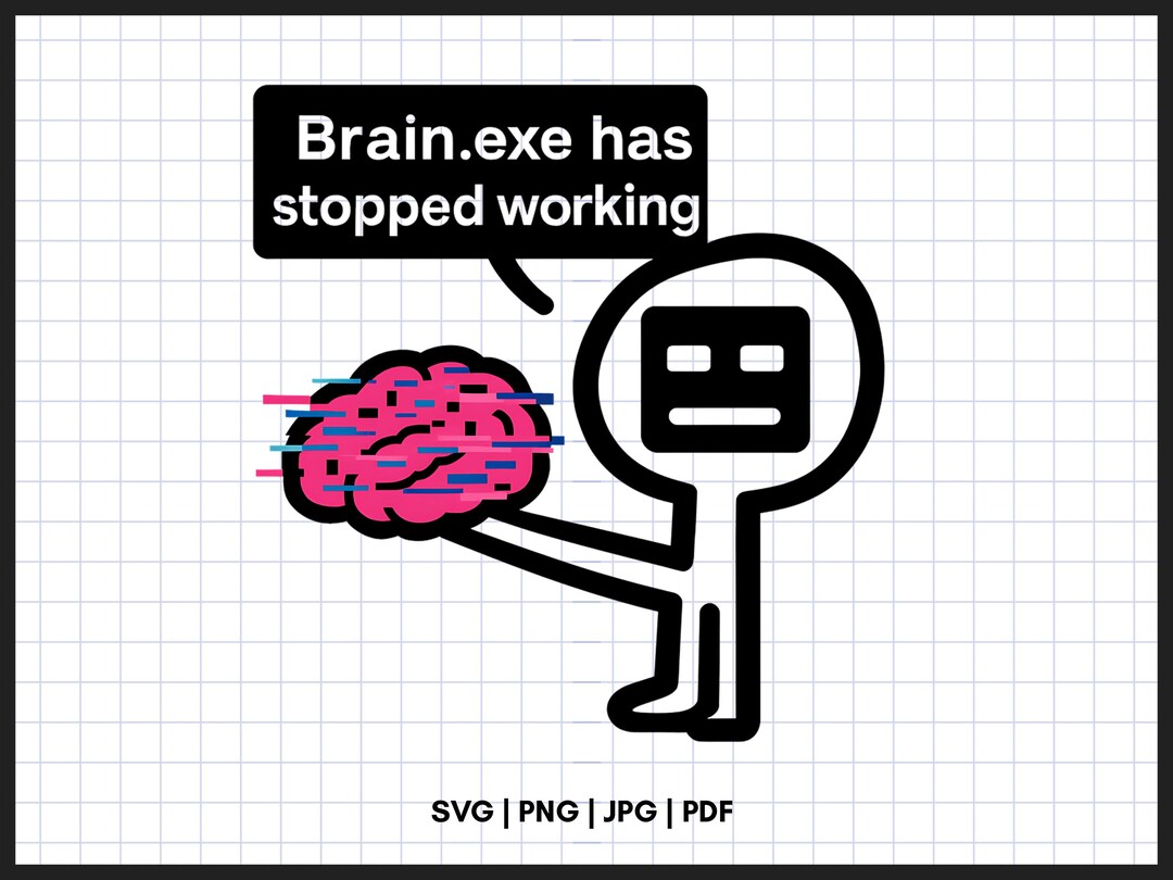 Funny Stickman Relatable Brain Error SVG | Cricut & Silhouette File for ...