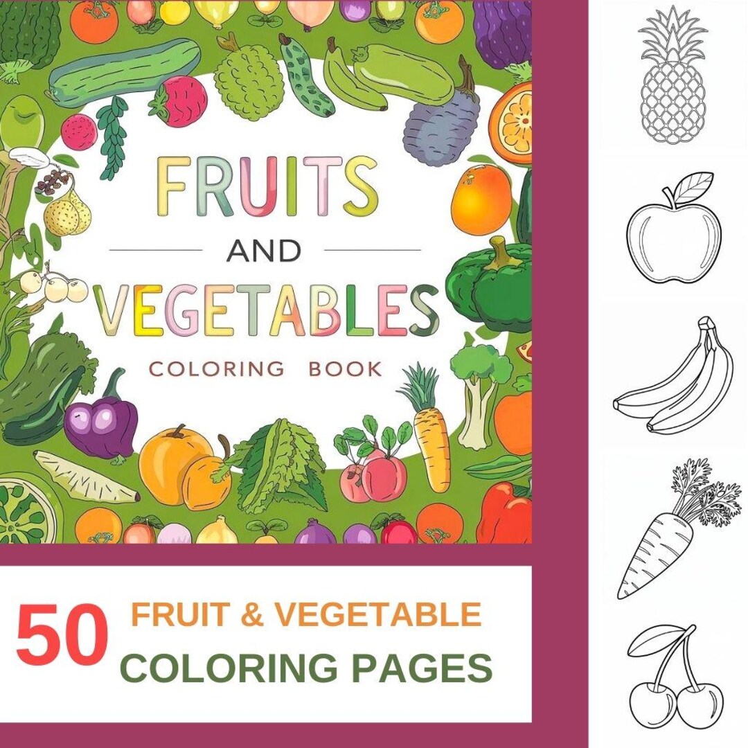 Fruits & Vegetables Coloring Book for Kids 50 Fruits and Veggies ...