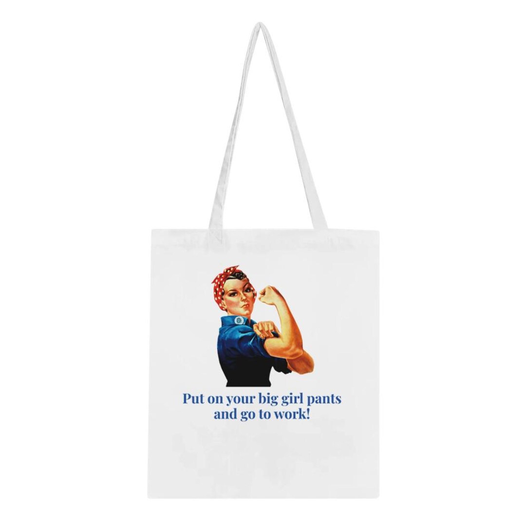 Empowering Tote Bag: 'put on Your Big Girl Pants' Eco-friendly Cotton ...