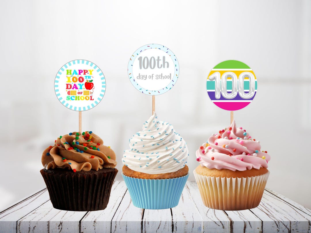 100th Day of School Cupcake Toppers, 100 Days of School, Printable ...