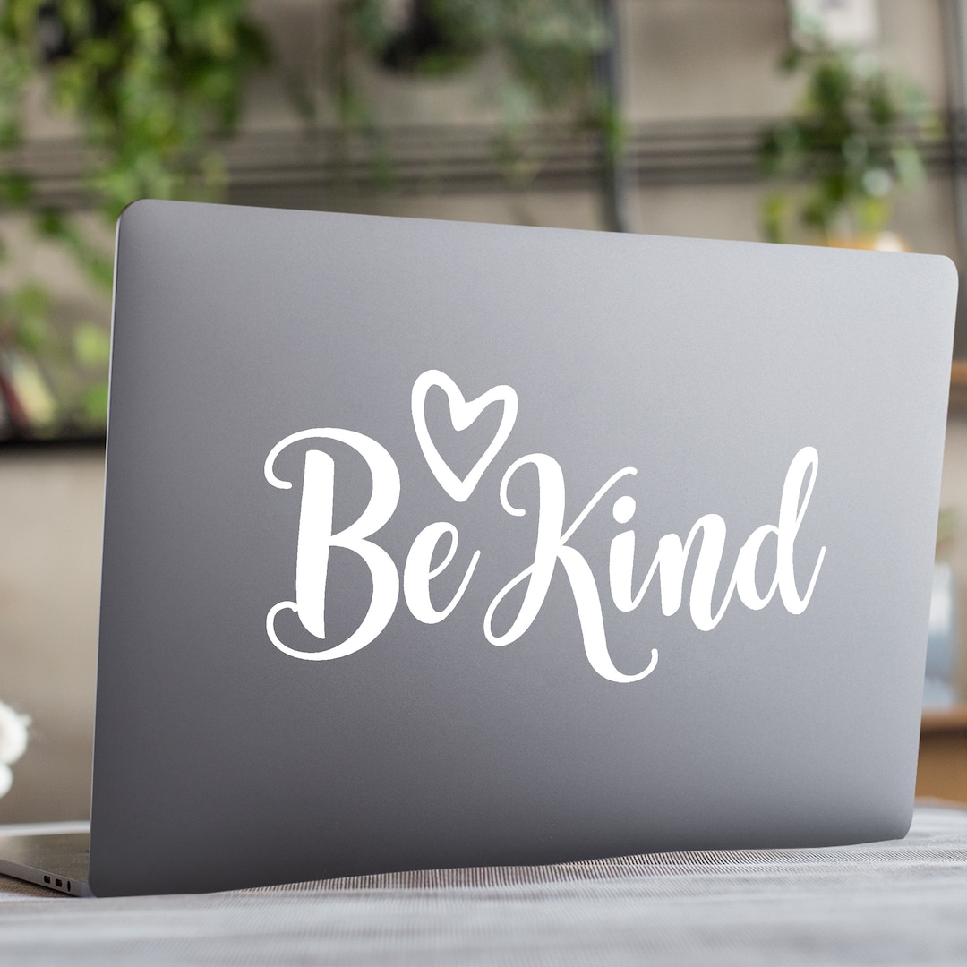 Be Kind | Heart | Vinyl Decal | Kindness | Sticker | Permanent Adhesive ...