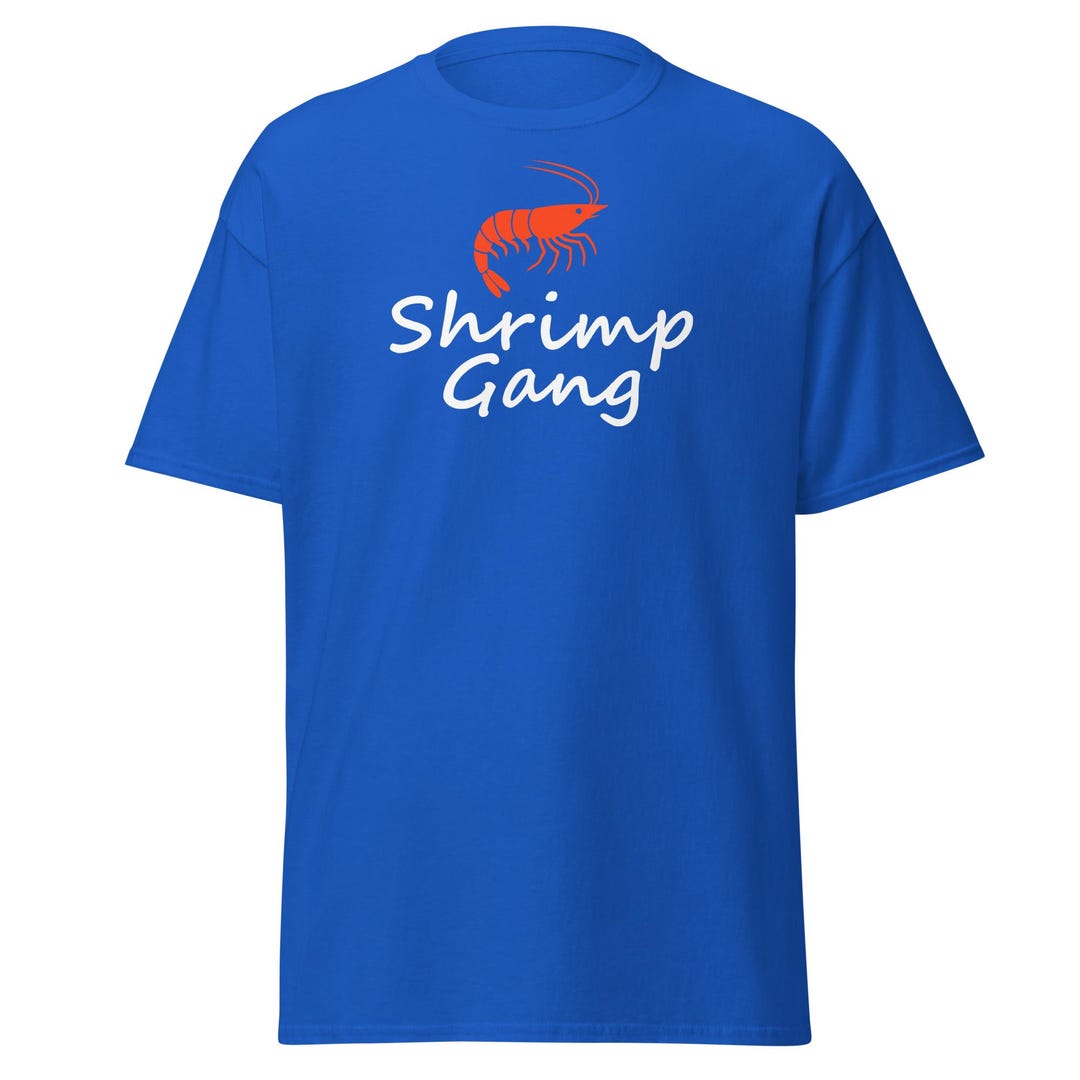 Shrimp Gang - A Shirt for Crustacean Enthusiasts - Etsy