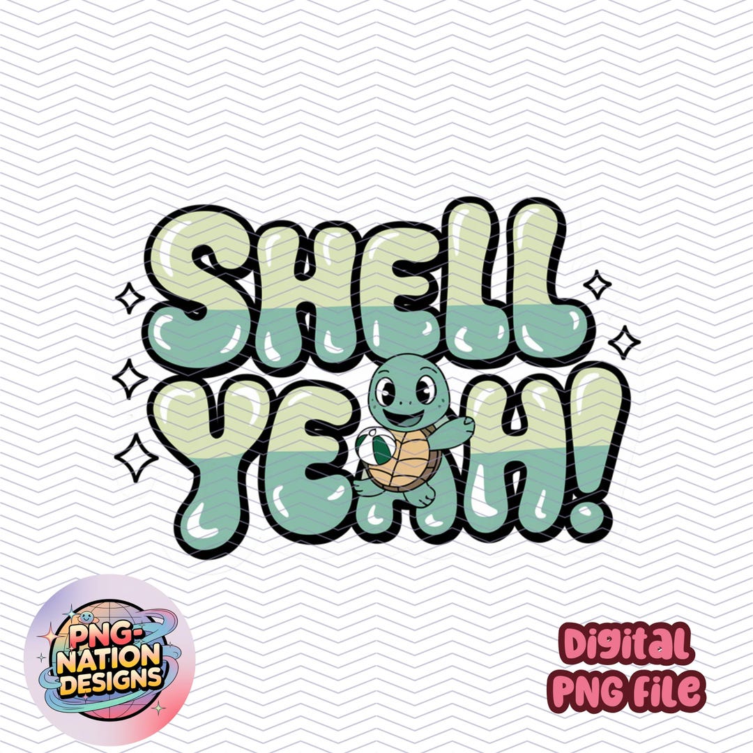 Cute Turtle Shell Yeah PNG - 'shell Yeah!' Digital File for Kids ...