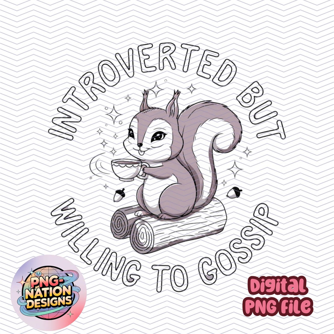Cute Squirrel PNG - 'introverted but Willing to Gossip' Transparent ...