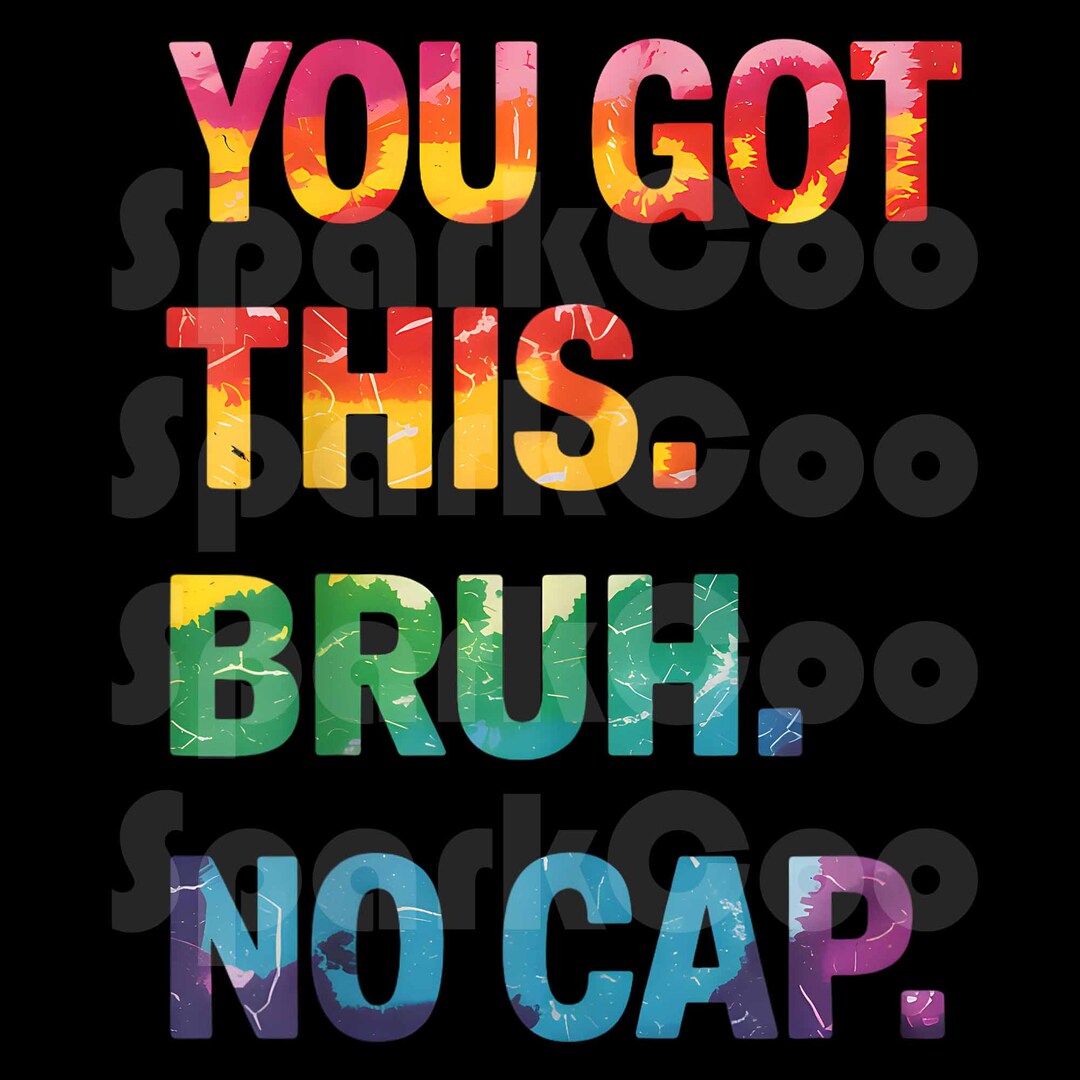 You Got This Bruh No Cap PNG, Test Day Png, Rock the Test Png, Teacher ...