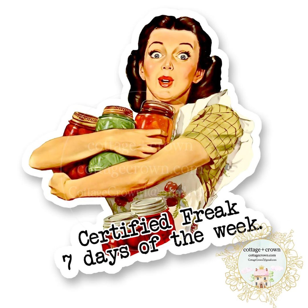 Certified Freak 7 Days of the Week Funny Retro Housewife Vinyl Decal ...