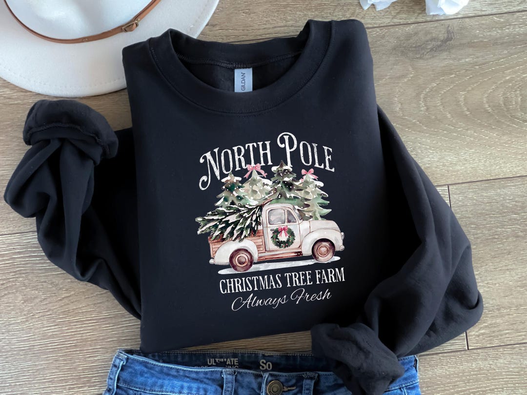 North Pole Christmas Tree Farm Shirt, Christmas Sweatshirt, Christmas ...