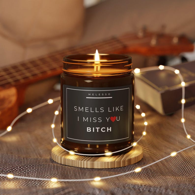 I Miss You Candle, I Miss You B*tch, Funny Long Distance Gift, Best ...