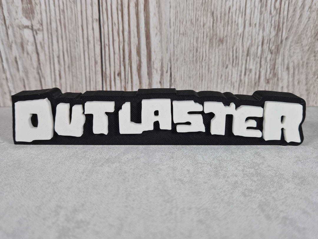 Outlaster 3D Printed Desk Sign Custom Gamer Decor, Perfect Gift ...