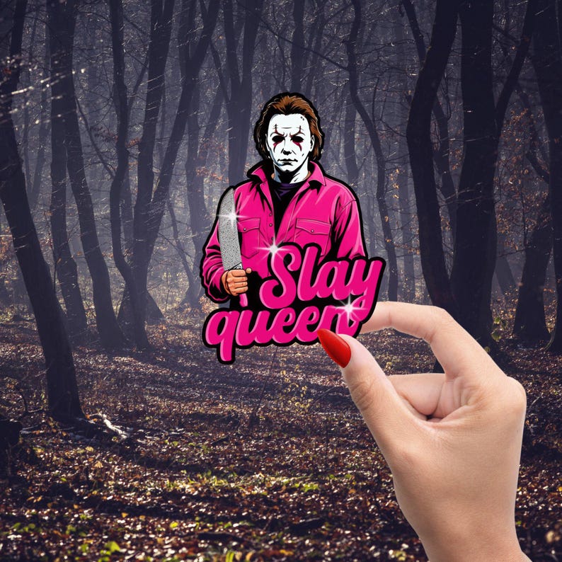 Michael Myers, Slay Queen, Horror Sticker, Funny Sticker Gift, Girly ...