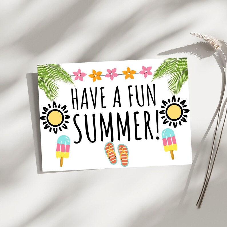 Printable End of School Year Card | Summer Card for Students | Have a ...