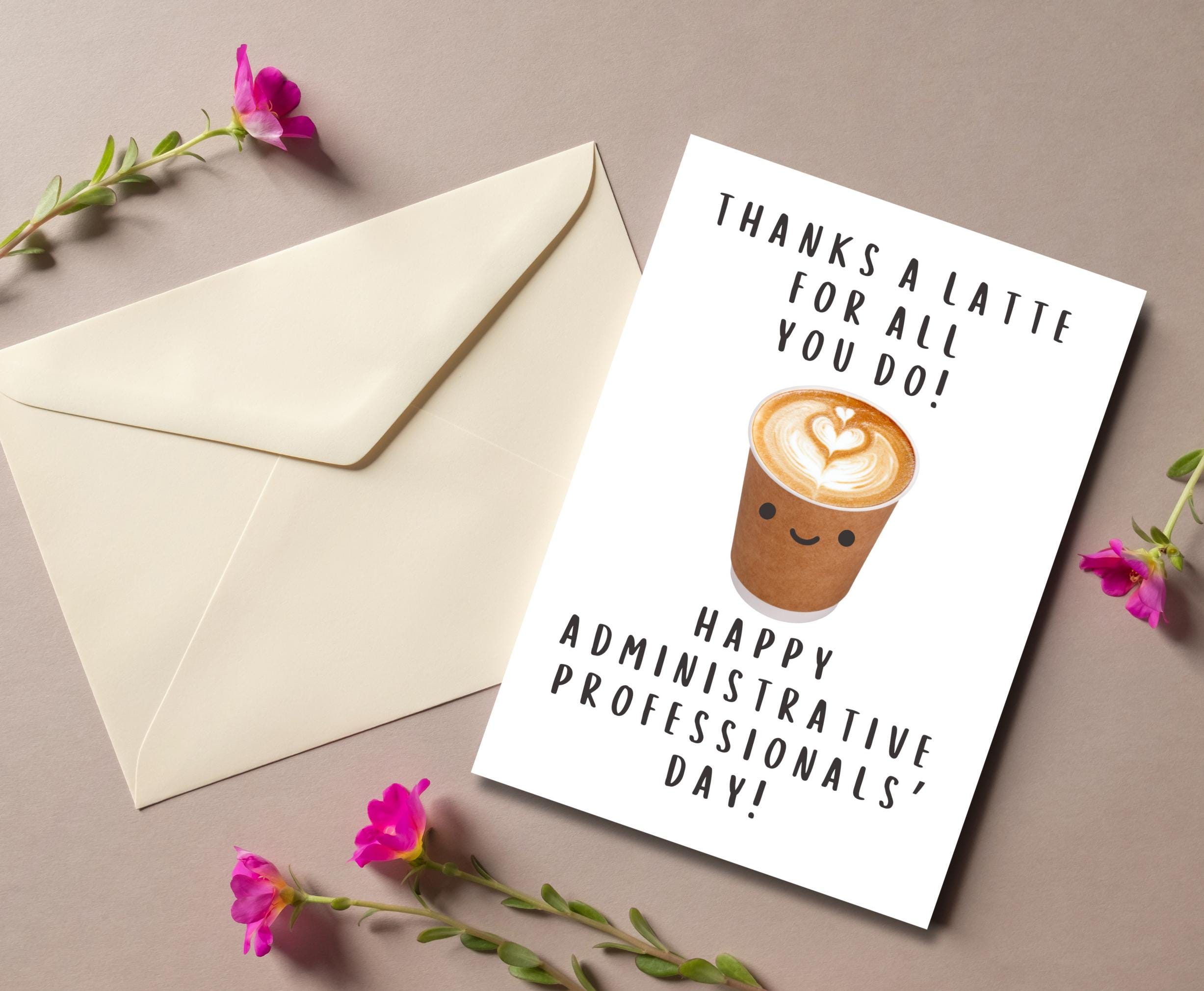 Printable Administrative Professionals Card | Thanks a Latte | Card for ...