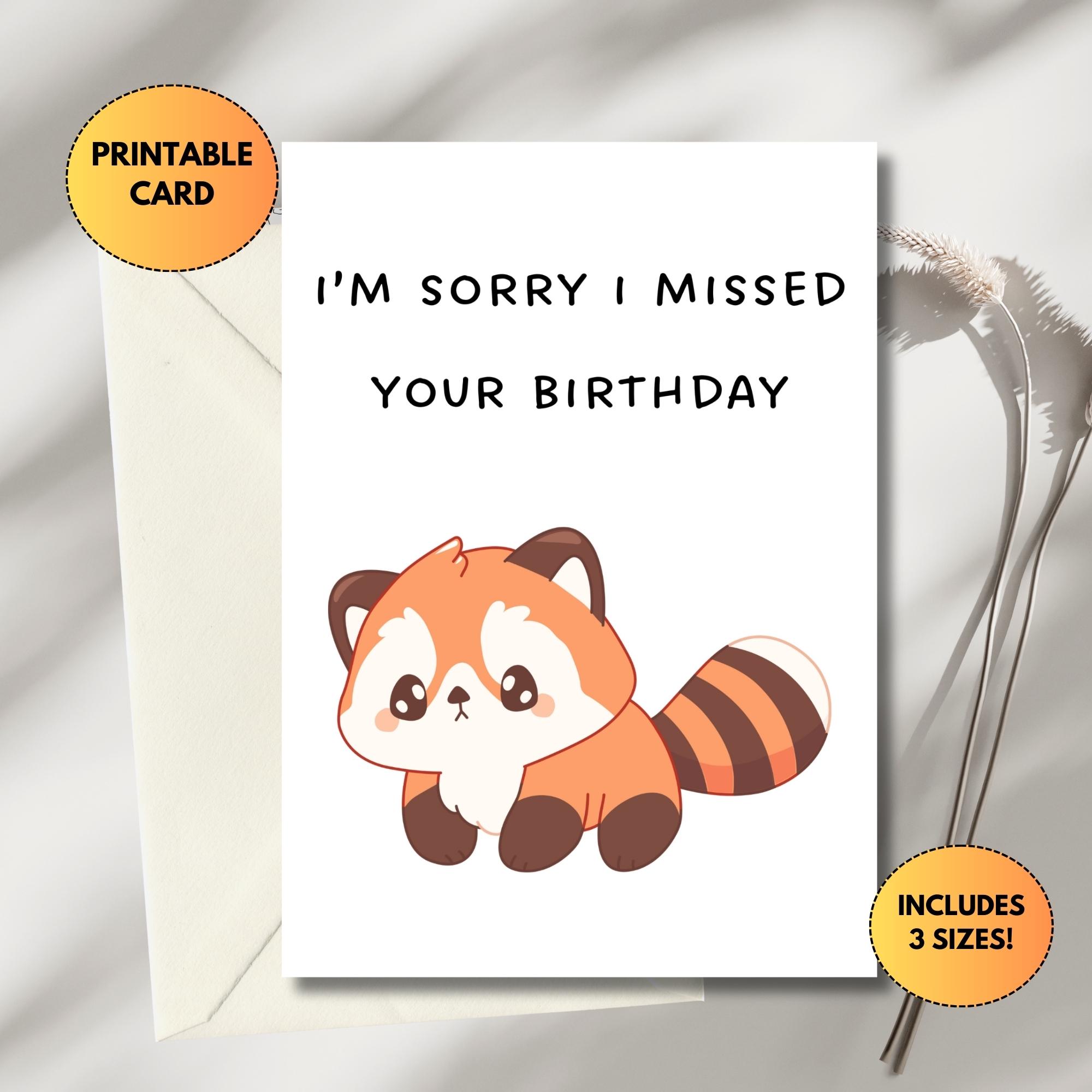 Printable Belated Birthday Card | Funny Belated Birthday Card | Sorry I ...